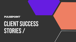 PulsePoint Client Success Stories